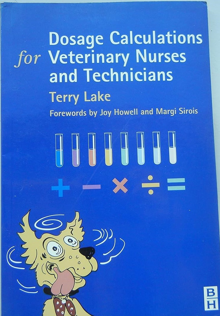 Dosage Calculations for Veterinary Nurses & Technicians - Mercury Book ...